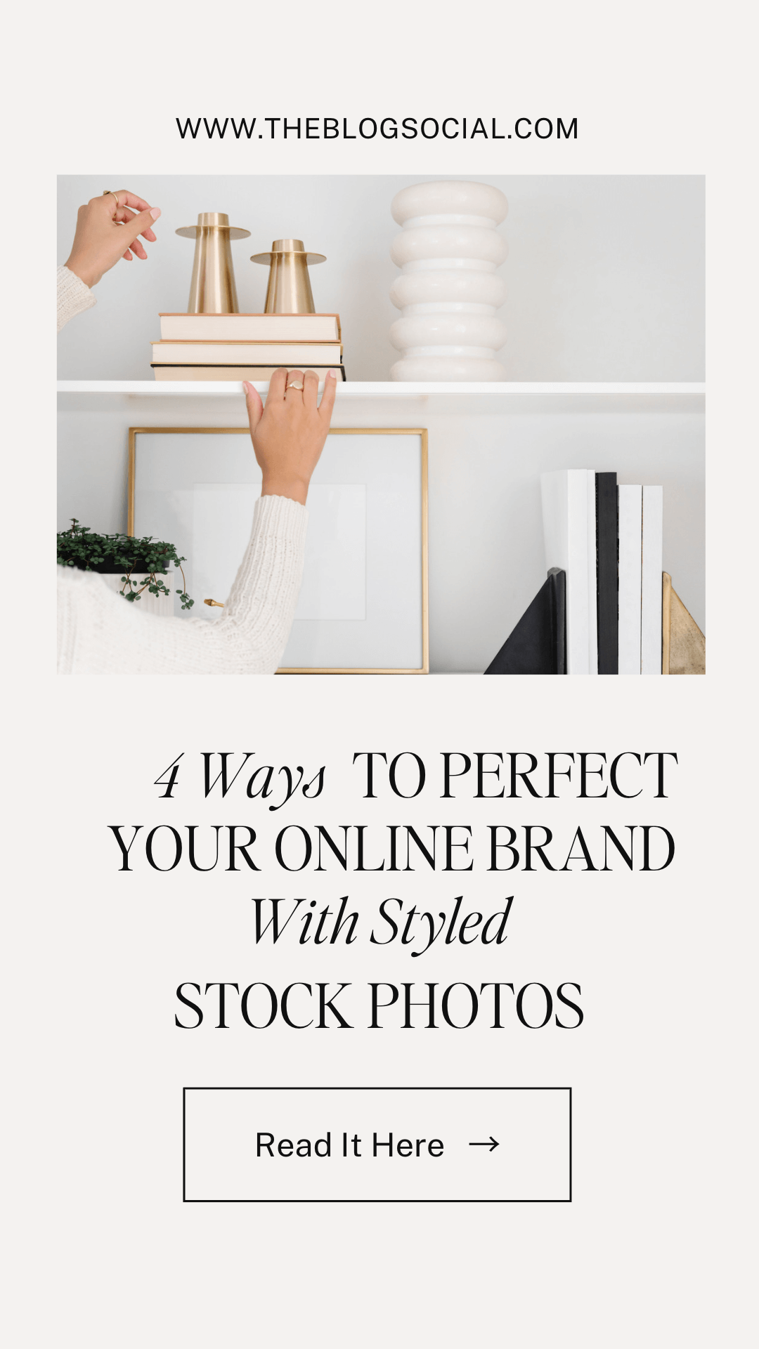 4 Ways to Perfect Your Online Brand with Styled Stock Photos