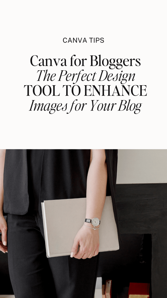 Canva for Bloggers: The Perfect Design Tool to Enhance Images for Your Blog