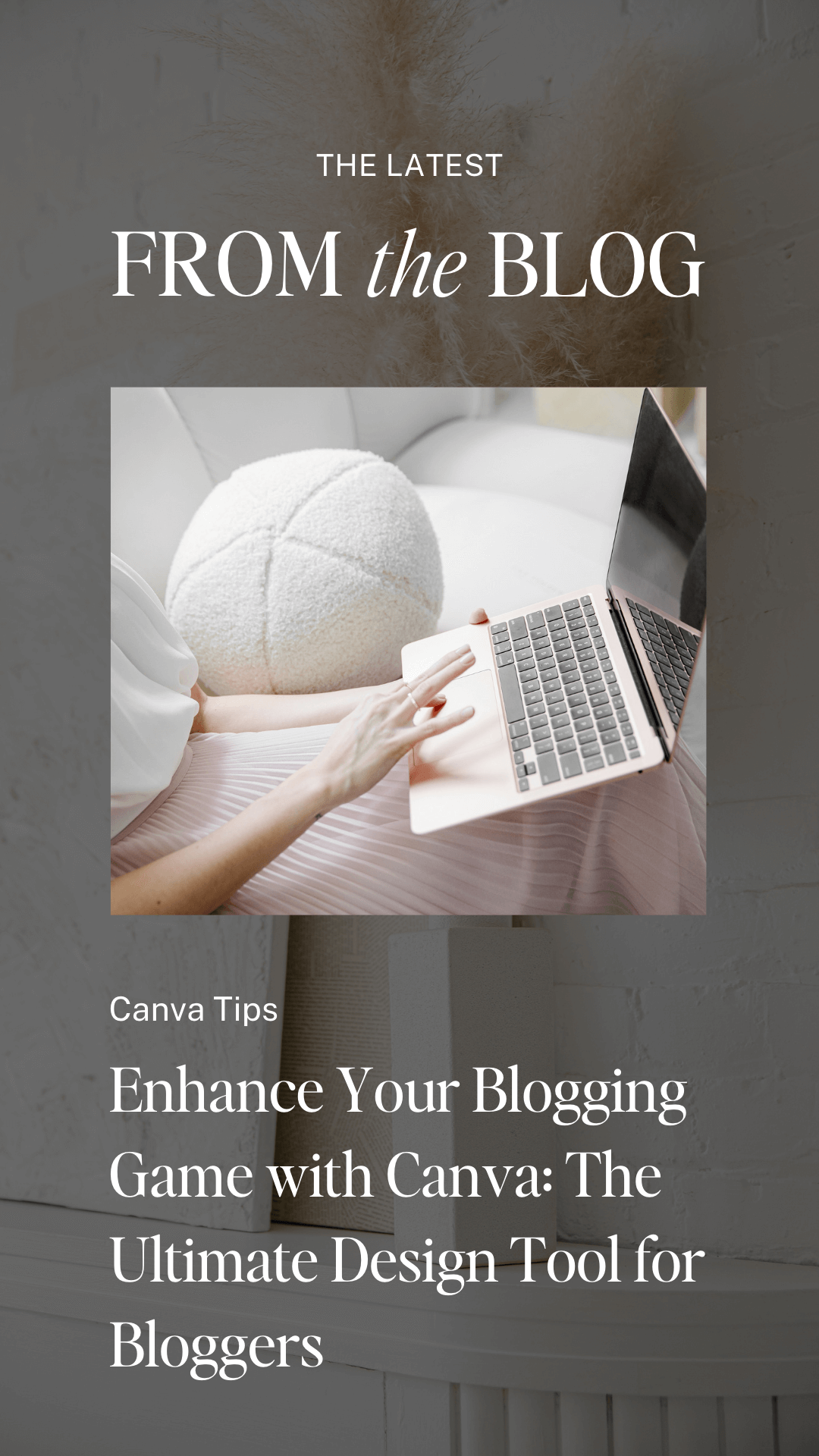 Canva for Bloggers: The Perfect Design Tool to Enhance Images for Your Blog