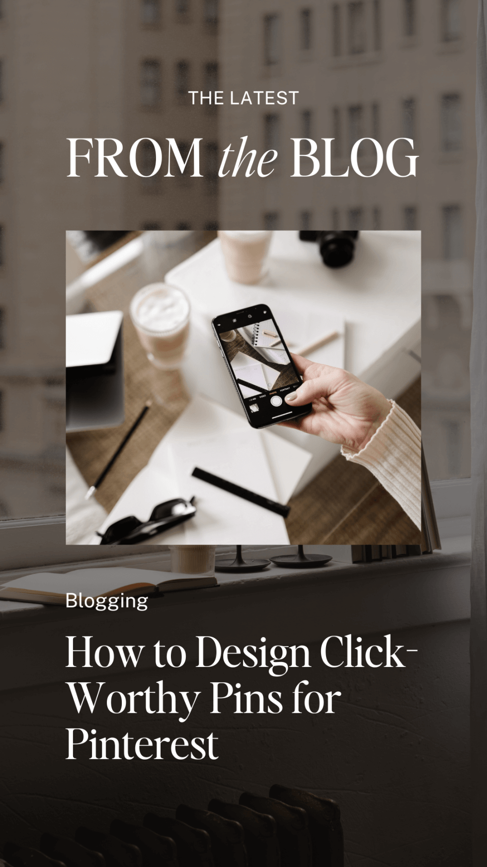 How to Design Click-Worthy Pins for Pinterest