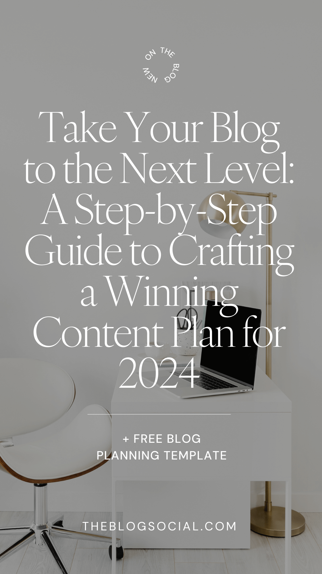 Create a Winning Content Plan for Your Blog in 2024: A Step-by-Step Guide