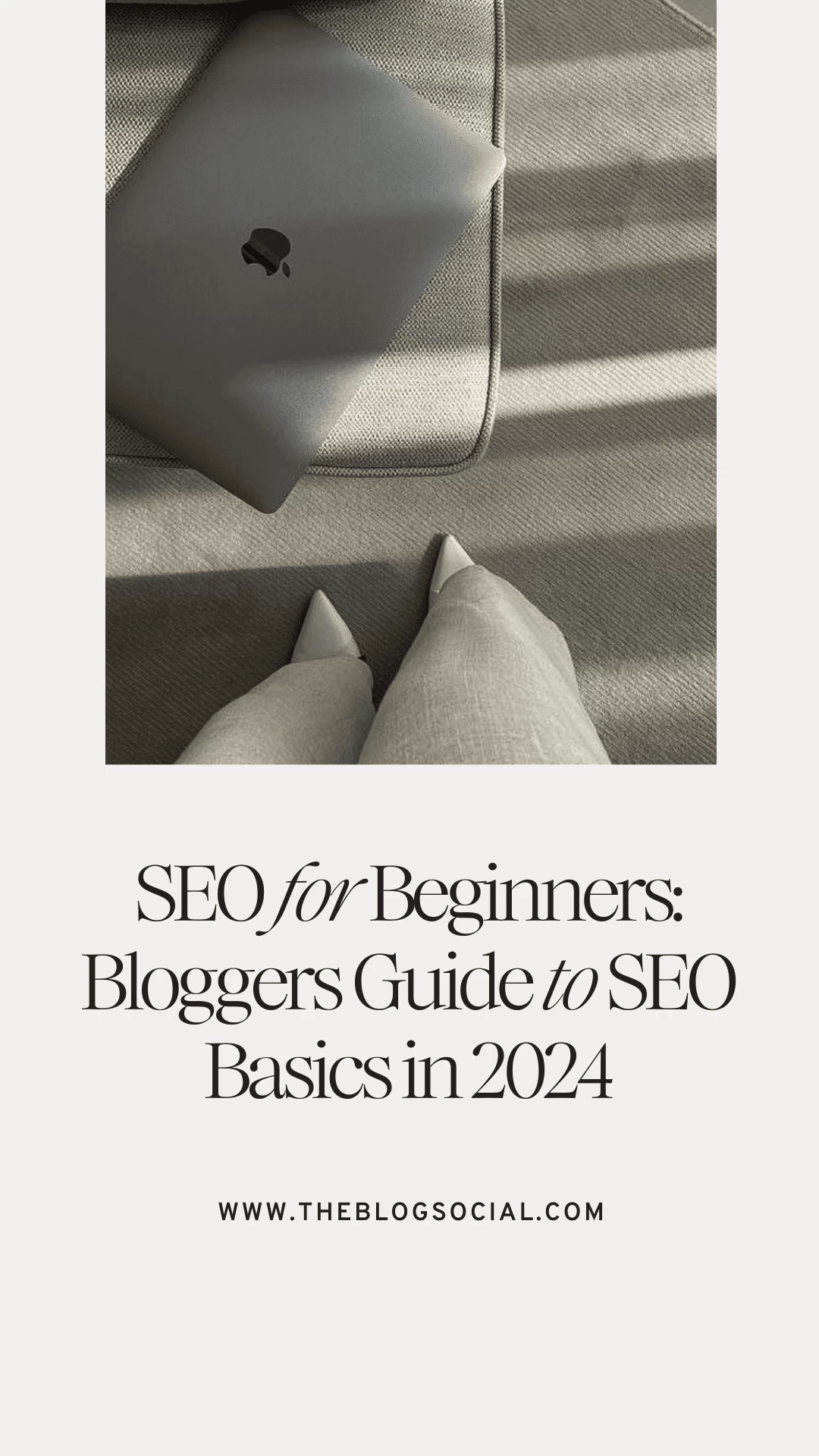SEO for Beginners: Bloggers Guide to SEO Basics in 2024